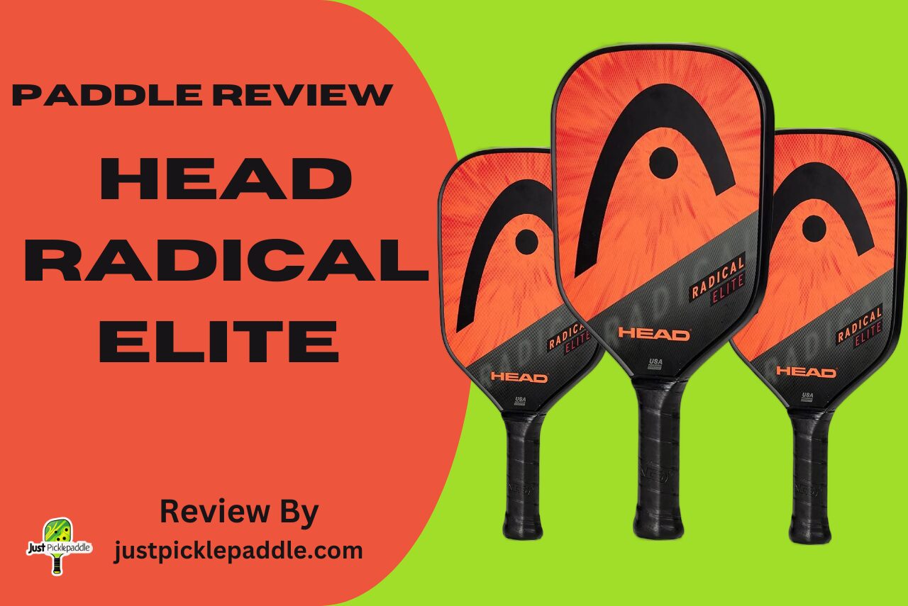 Head Radical Elite Review - Pickleball Paddle